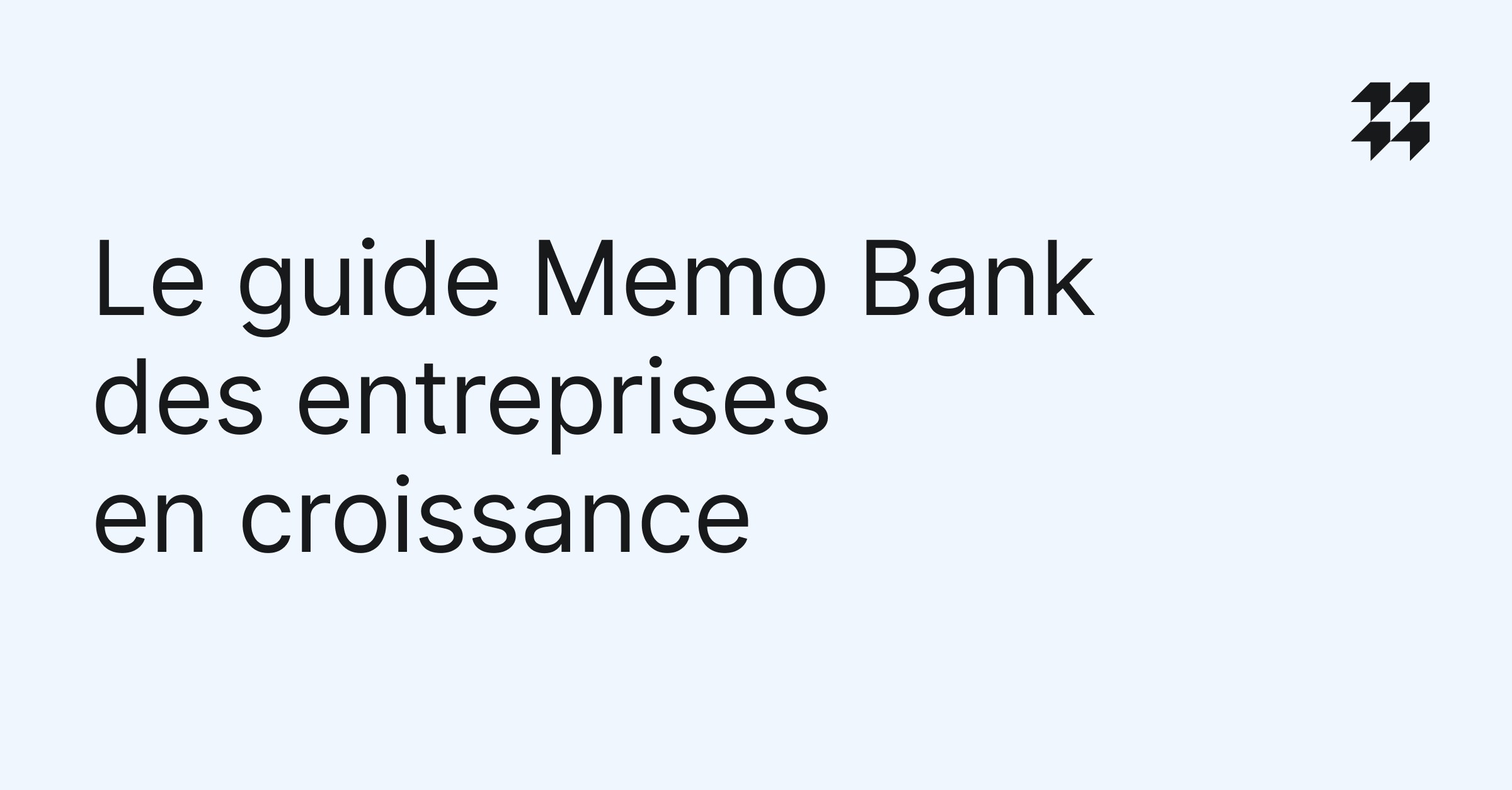 Guide pour les entreprises en croissance | Memo Bank